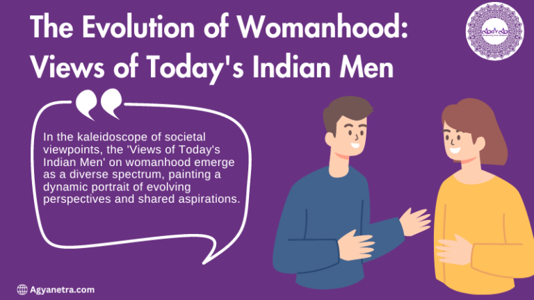 The Evolution of Womanhood: Views of Today's Indian Men